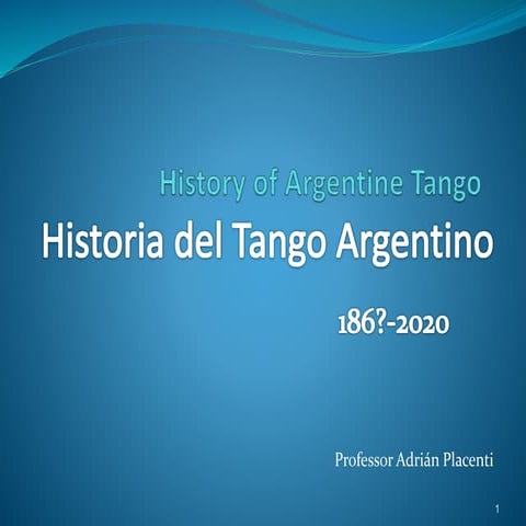 Historia del Tango Argentino | PPTX