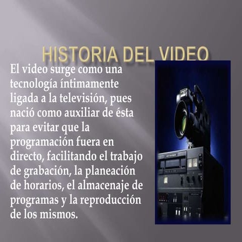 Historia del video | PPSX