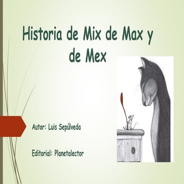 Historia de Mix de Max y de Mex, Luis Sepulveda.pptx