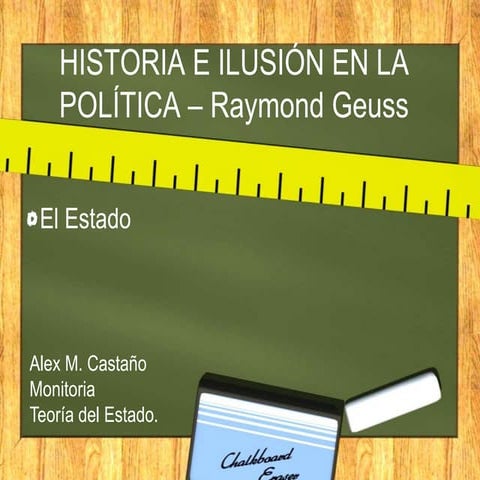 Historia e ilusión en la política. Raymond Geuss | PPTX