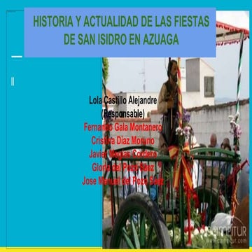 Historia y actualidad de las fiestas de san isidro en mi localidad | PPTX