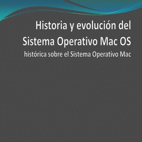 Historia y evolución del sistema operativo mac os | PPTX