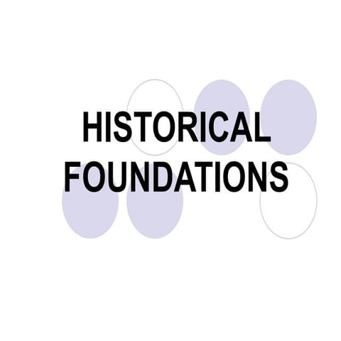 Historical Foundations | PPT