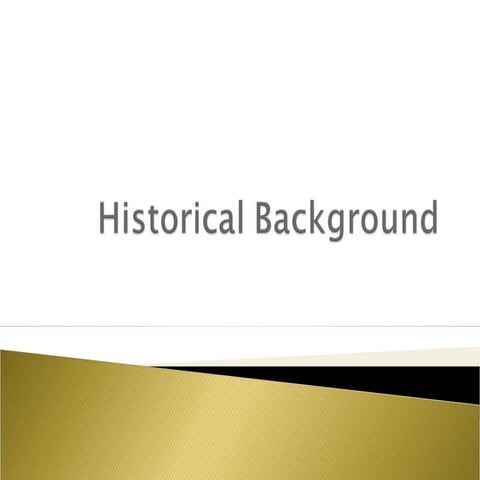 Historical background | PPT