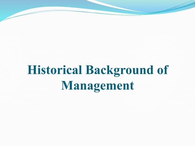 Historical Background Of Management pptx historical-background-of-management-pptx