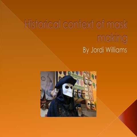 Historical context of mask making | PPTX