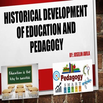HISTORICAL DEVELOPMENT OF EDUCATION AND PEDAGOGY | PPTX | Education