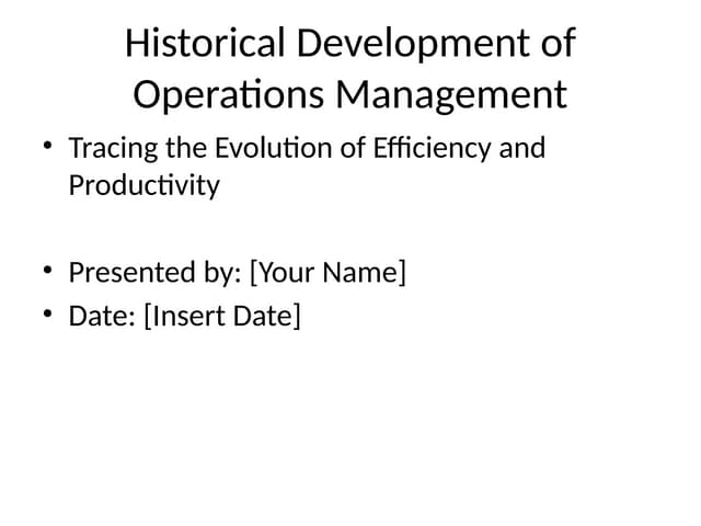 Historical evolution of operations management | PPTX