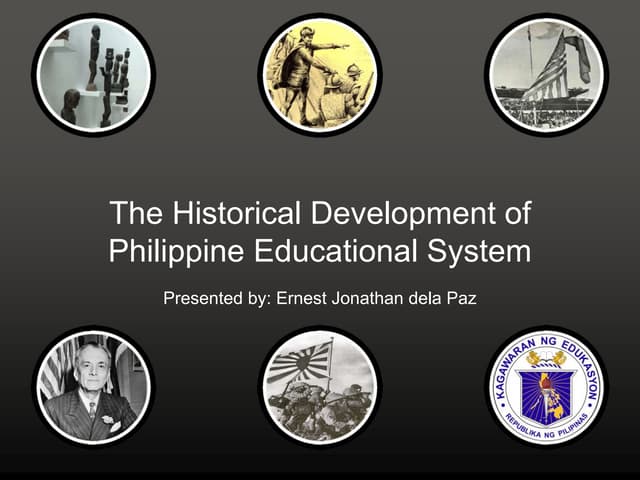 Historical Development of the Philippine Educational System | PPTX
