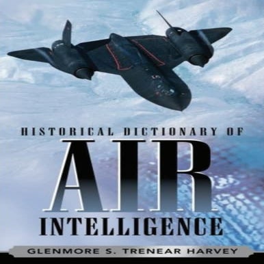 Historical Dictionary of Air Intelligence | PDF