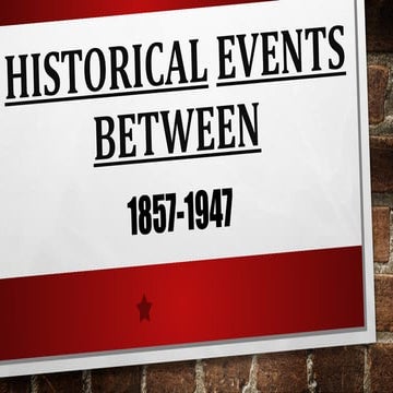 Historical events between 1857-1947.pptx