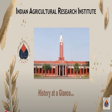 Historical facts about ICAR-Indian Agricultural Research Institute | Dev Kumar Arya | PPTX