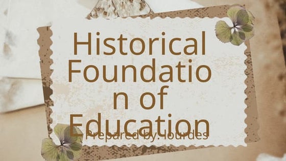Historical Foundations of Education: World Education Evolution at a ...