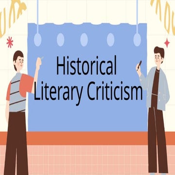 The meaning of Historical Literary Criticism | PPTX