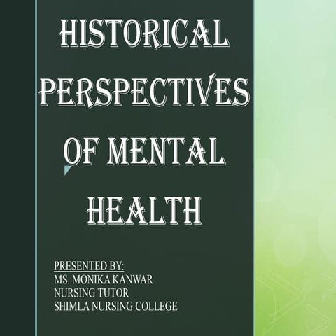 Historical perspectives and trends of mental health nursing | PDF