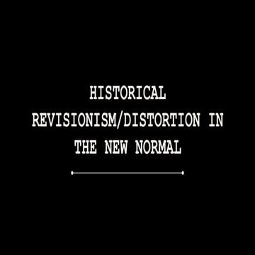 Historical Revisionism in the New Normal.pptx
