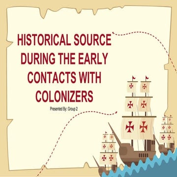 HISTORICAL SOURCE DURING THE EARLY CONTACTS WITH COLONIZERS.pptx