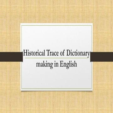 Historical Trace of Dictionary Making in English | PPTX