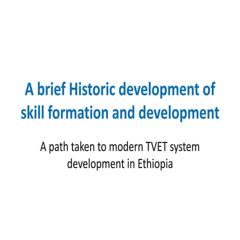 Historic development of skill formationreduced.ppt