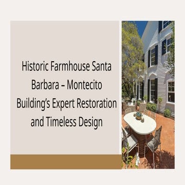 Montecito Building Historic Farmhouse Restoration Preserving Santa ...