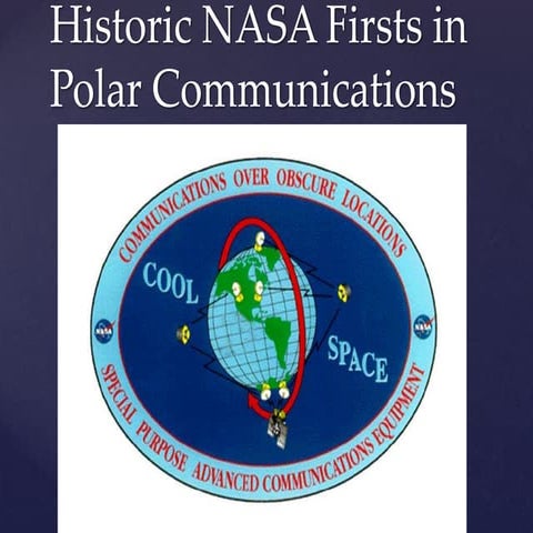 Historic NASA Firsts in Polar Communications 1.ppt