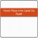 Historic Places in the Capital City Riyadh.pptx