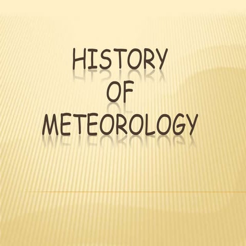History of meteorology and invention of weather instruments by lota joy ...
