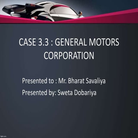 Case no -3.3 GENERAL MOTORS CORPORATION | PPT