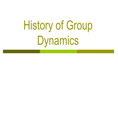 History-of-Group-Dynamics (1).ppt1235987 | PPT