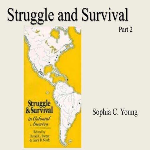 History 140 Struggle and Survival 2 | PPT