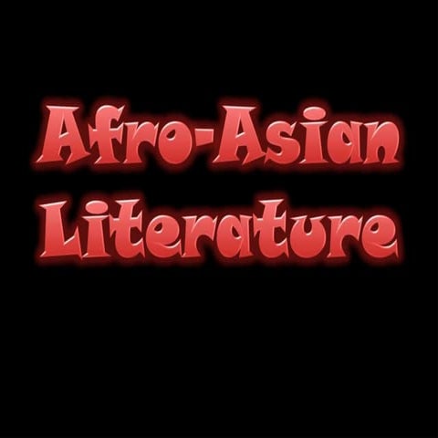 Introduction to Afro-Asian Literature | PPTX