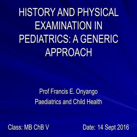 HISTORY AND PHYSICAL EXAMINATION IN PEDIATRICS.ppt