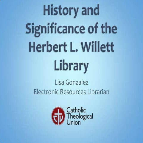 History and significance of the herbert l willett library | PPTX