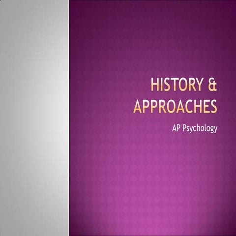 History & Approaches | PPTX