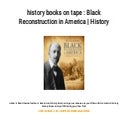 history books on tape : Black Reconstruction in America | History