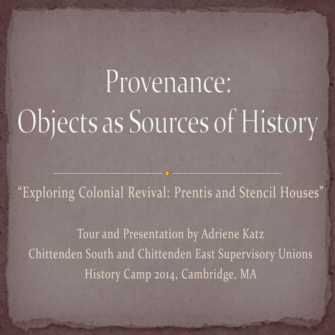 Provenance: Objects as Sources of History | PPT