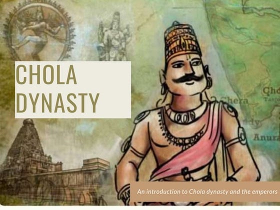The Chola Dynasty (Golden age of tamil culture) | PPTX