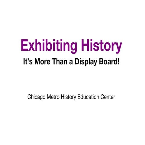 History Day Exhibits: Examples & Pointers | PPT