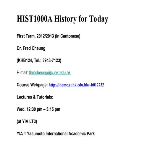 HIST1000A History for Today History for Today by Fred Cheung.ppt