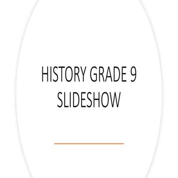 HISTORY GRADE 9 SLIDESHOW-1.pptx