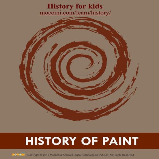 History of Paint – Mocomi.com