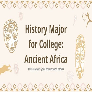 History Major for College_ Ancient African Culture by Slidesgo.pptx