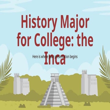 History Major for College_ the Inca by Slidesgo.pptx