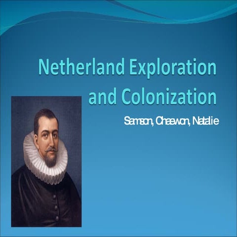 Netherland Exploration and Colonization | PPT