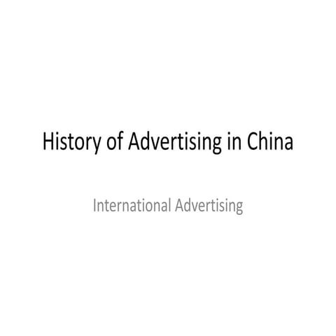 History of advertising in china ia | PPT