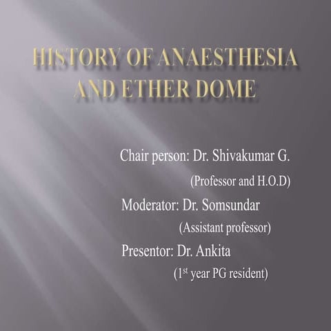 History of anaesthesia and ether dome.pptx