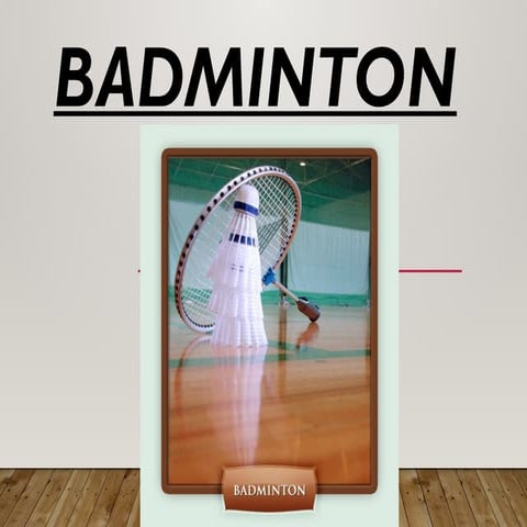 The History of Badminton and Skills .ppt