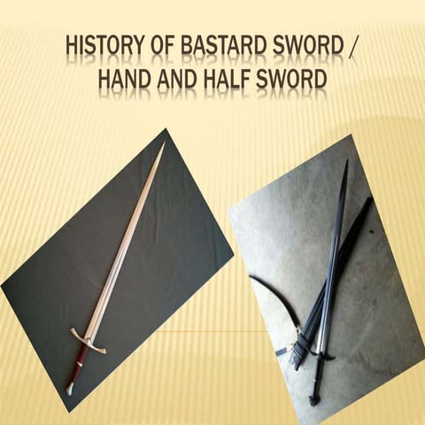 History of bastard sword | PPTX