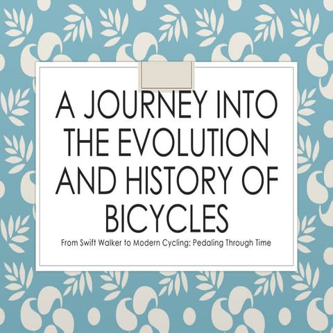 A journey into the evolution and history of bicycles | PDF