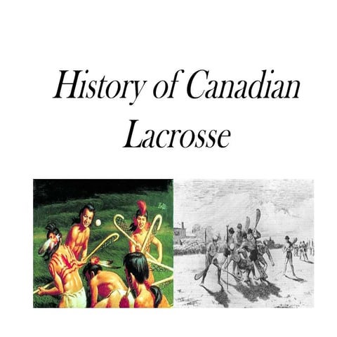 History of canadian lacrosse | PPTX